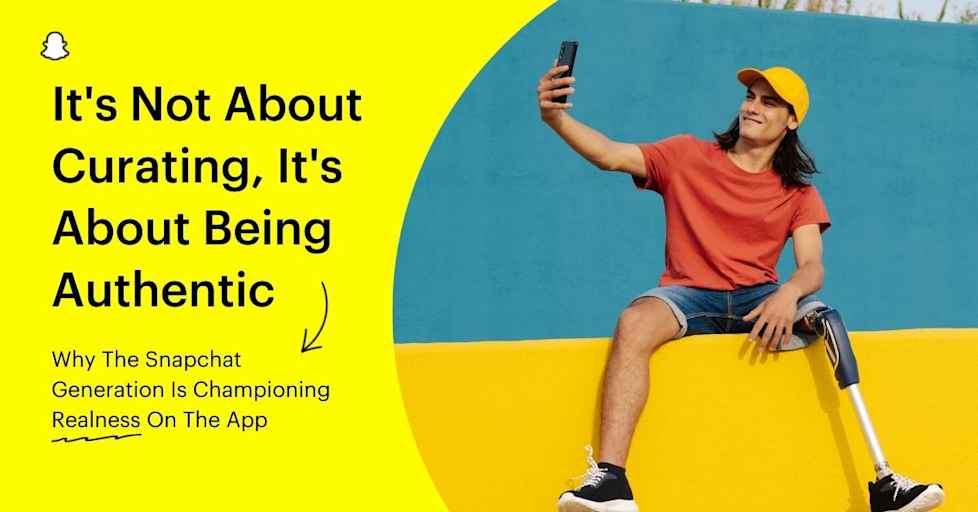Why The Snapchat Generation Is Championing Realness On The App ...