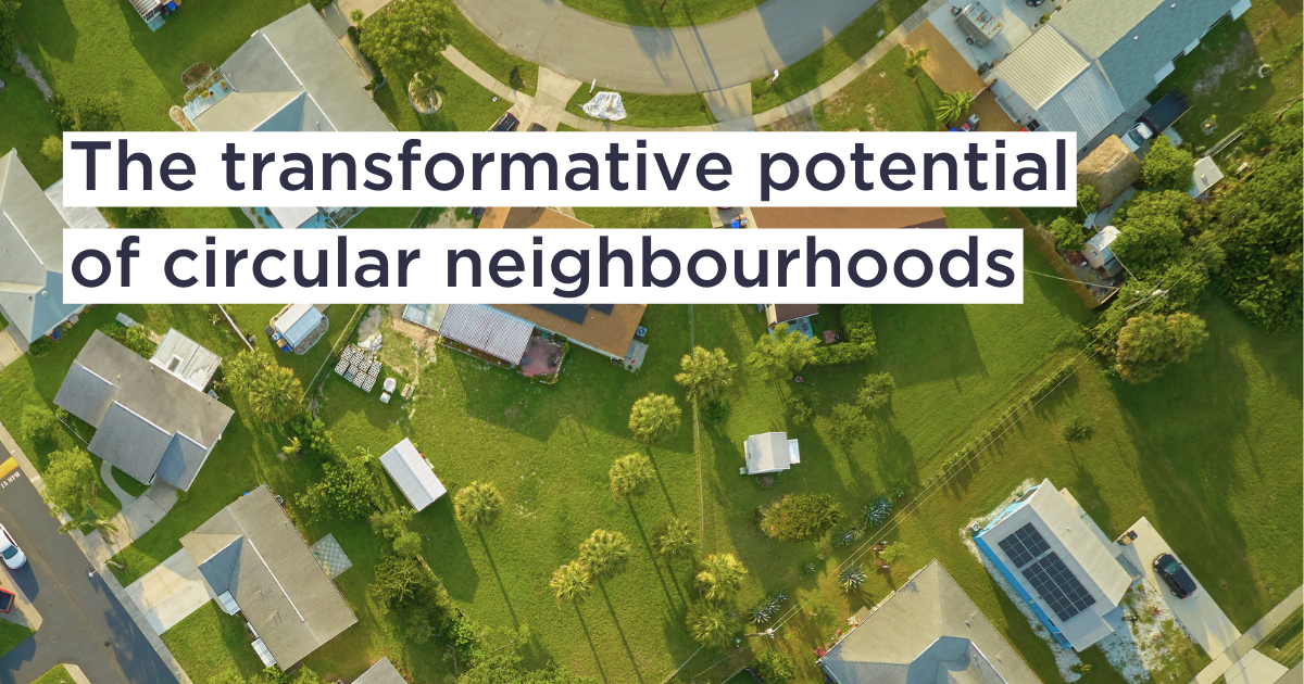 Circular neighbourhoods | Ellen MacArthur Foundation