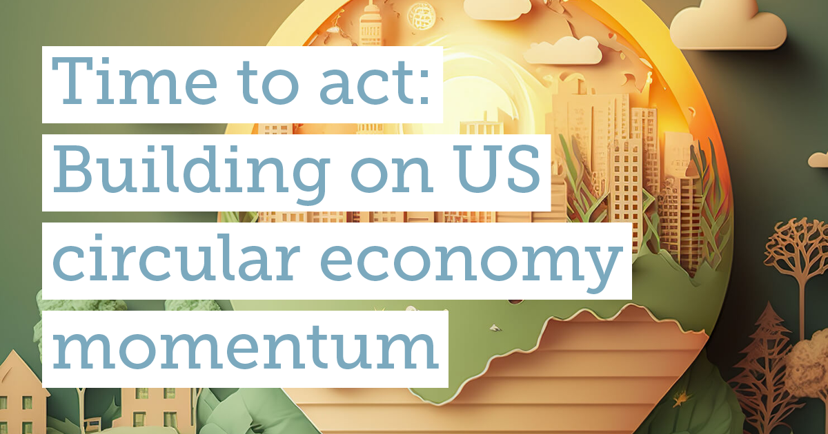 Seizing the potential of US circular economy innovation