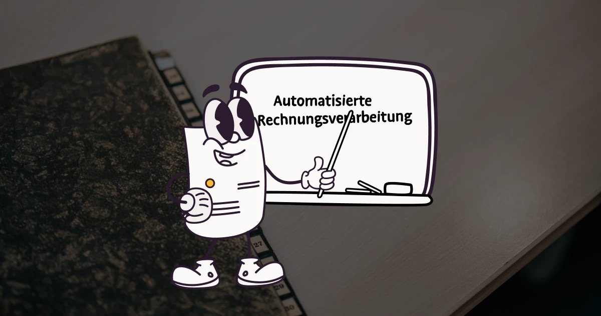 So funktioniert automatisierte Rechnungsverarbeitung