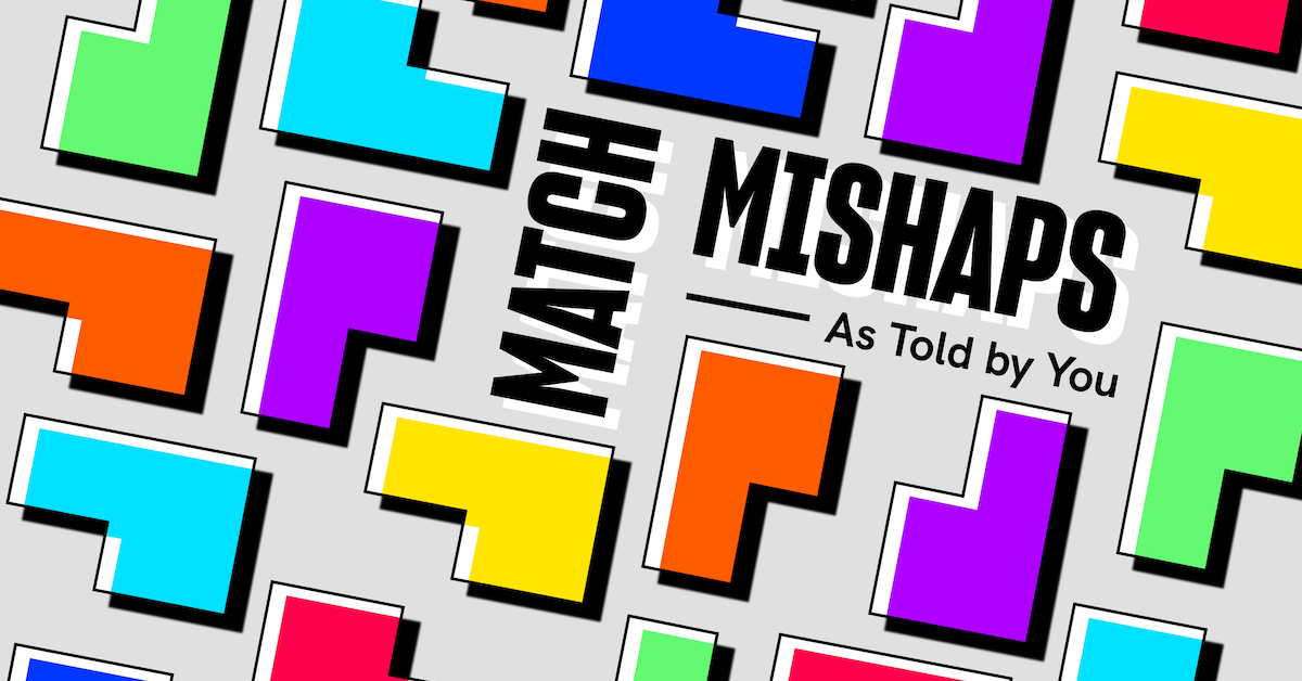 Match Mishaps, As Told by You • Marriage Pact