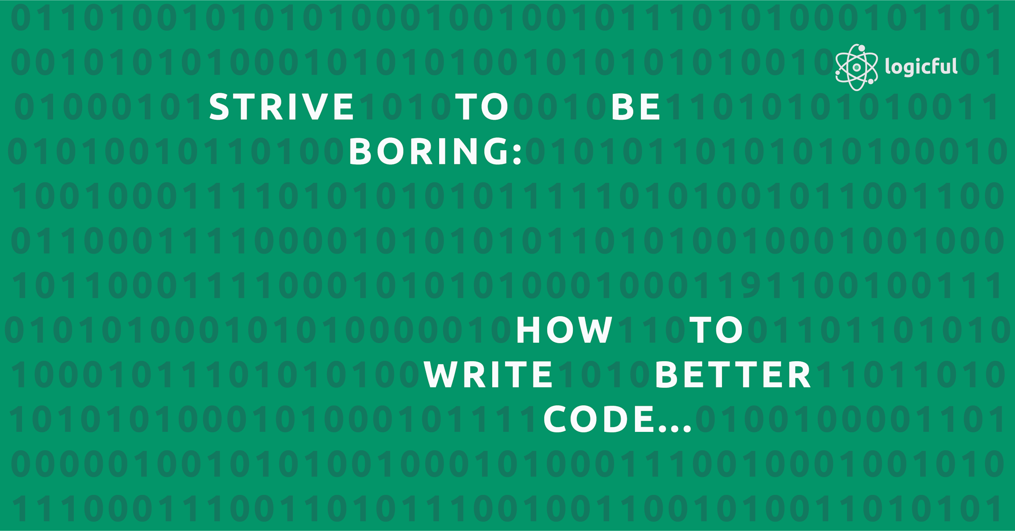 Strive to be boring: How to write better code | Web3 and Node.js Agency ...