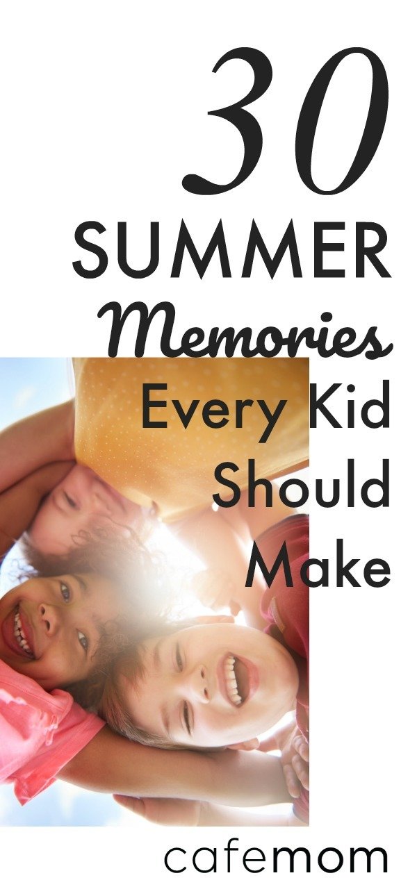 30 Summer Memories Every Kid Should Have | CafeMom.com