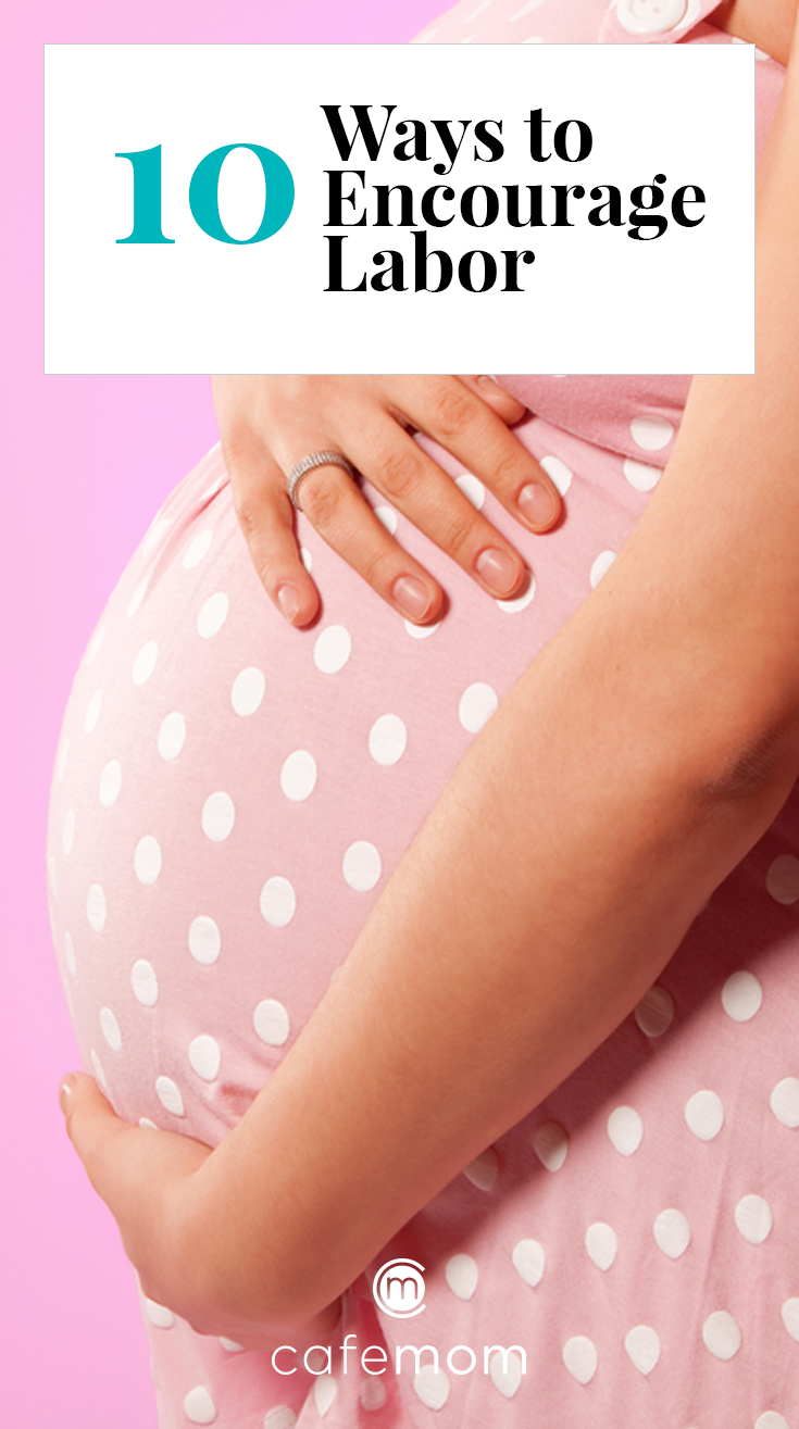 10 Natural Ways to Encourage Labor When It’s Time to Get That Baby Out ...