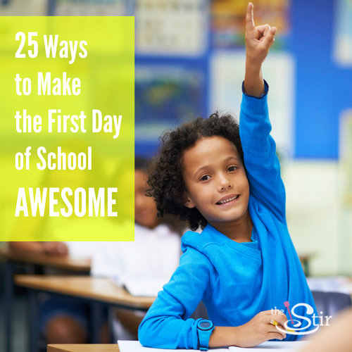 25 Ways to Give Your Kid the Best First Day of School Ever (PHOTOS ...