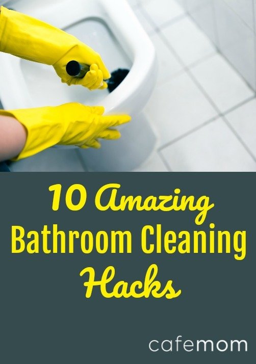 10 Bathroom Cleaning Hacks to Make Our Lives Easier | CafeMom.com