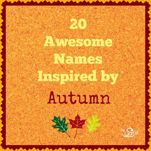 20 Awesome Names Inspired by Autumn | CafeMom.com
