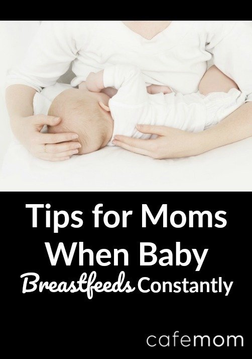 Cluster Feeding: Why Babies Suddenly Want to Nurse Nonstop | CafeMom.com