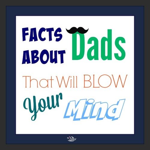 12 Scientific Facts About Dads That Will Blow Your Mind | CafeMom.com