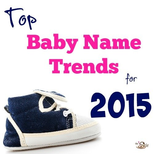 8 Hottest Baby Name Trends for 2015 | CafeMom.com
