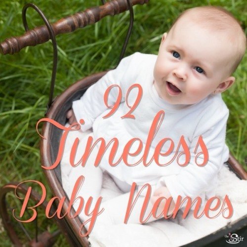92 Classic Names That Will Still Be in Style When Your Baby Turns 60 ...