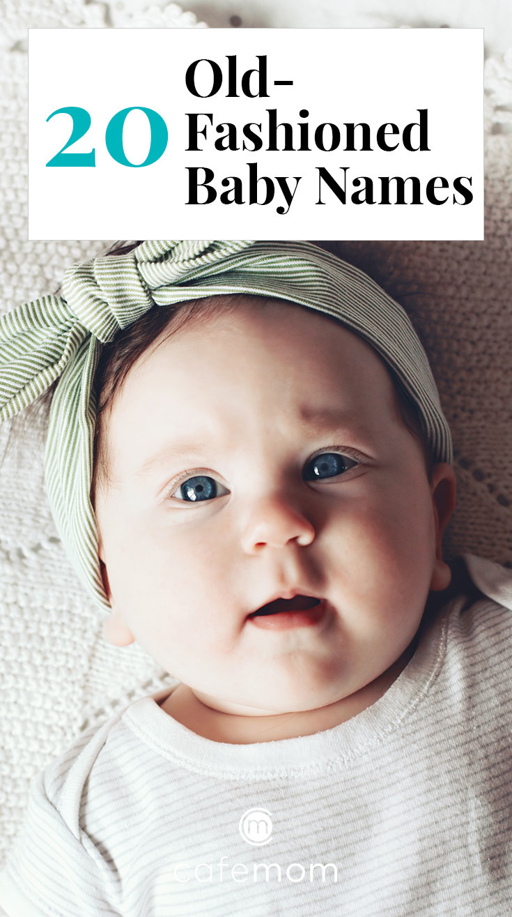 20 Strong, Old-Fashioned Baby Names That Are Still Hip Today | CafeMom.com