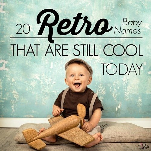 20 Strong, Old-Fashioned Baby Names That Are Still Hip Today | CafeMom.com