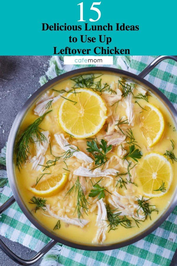 15 Delicious Lunch Ideas to Use Up Leftover Chicken | CafeMom.com
