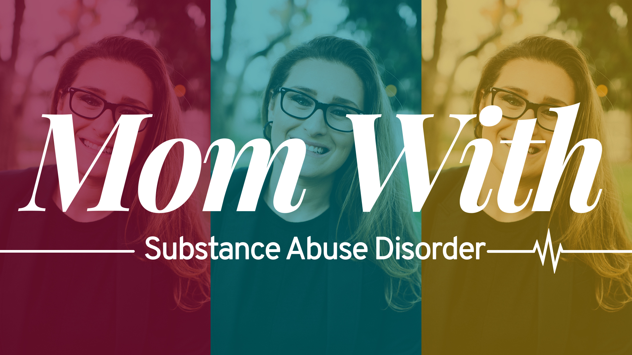 Mom With: What It's Like to Have Substance Abuse Disorder & Be a Mother ...