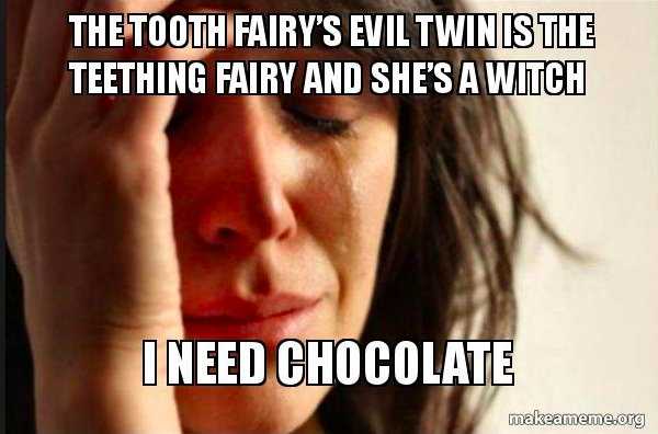 13 Memes That Hilariously Sum Up Life With a Teething Baby | CafeMom.com