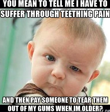 13 Memes That Hilariously Sum Up Life With a Teething Baby | CafeMom.com