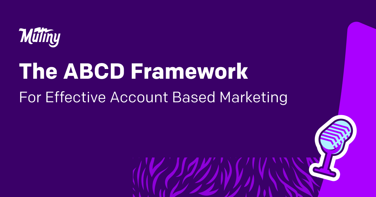 The ABCD Framework for Effective Account-Based Marketing | Mutiny