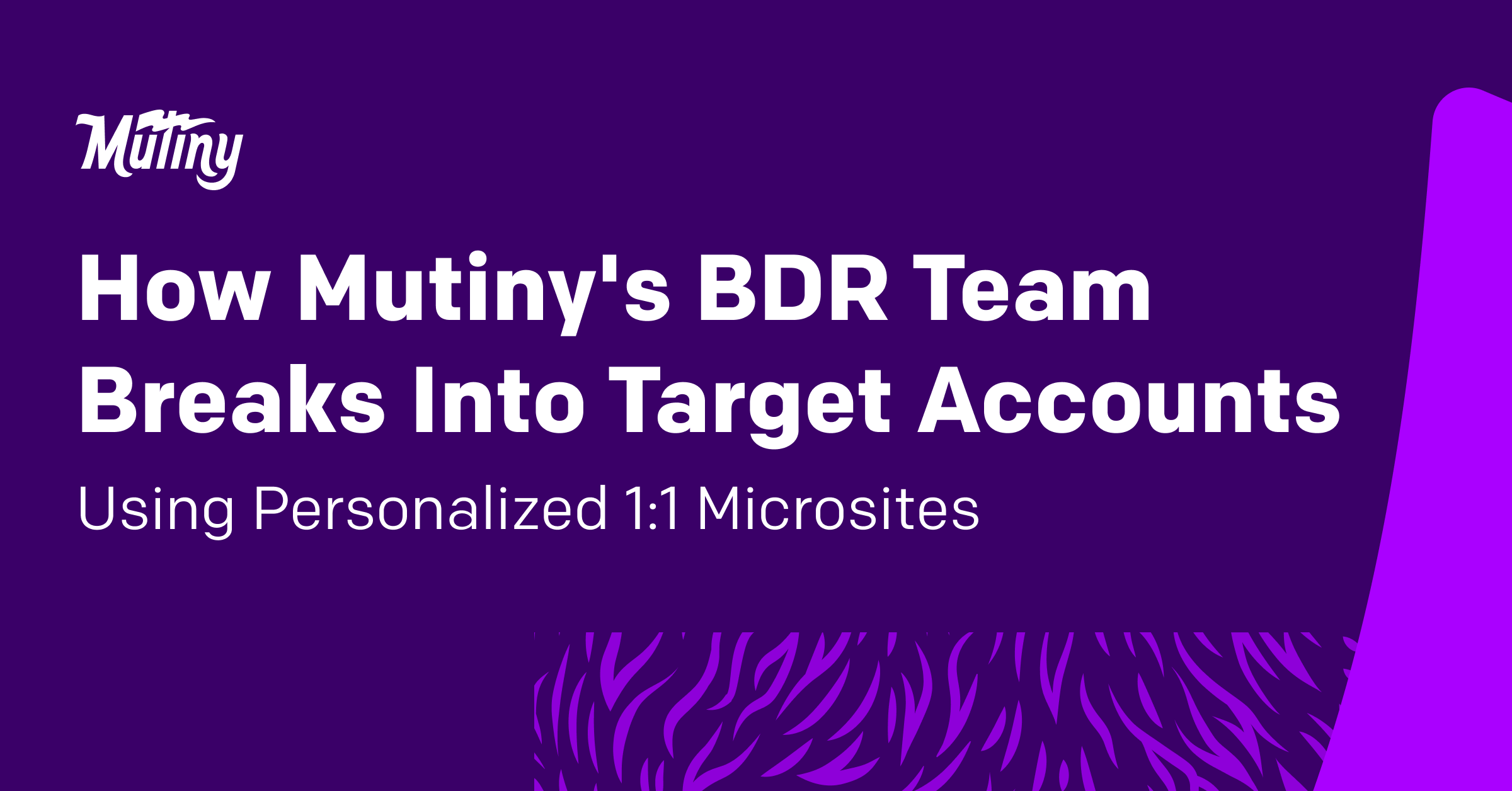 How Mutiny's BDR Team Breaks Into Target Accounts With Personalized ...