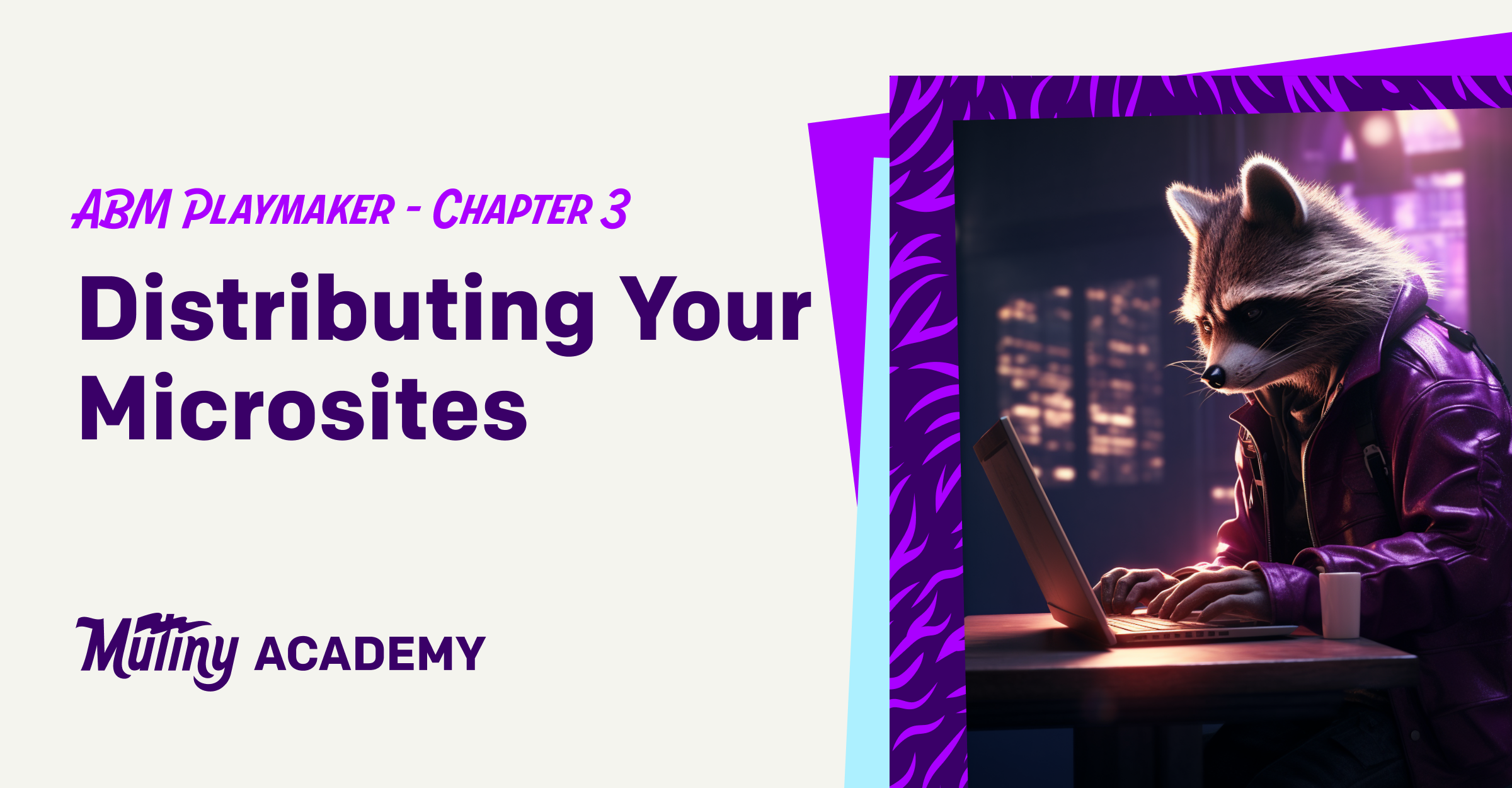 The ABM Playmaker's Guide to Distributing Your Microsite | Mutiny