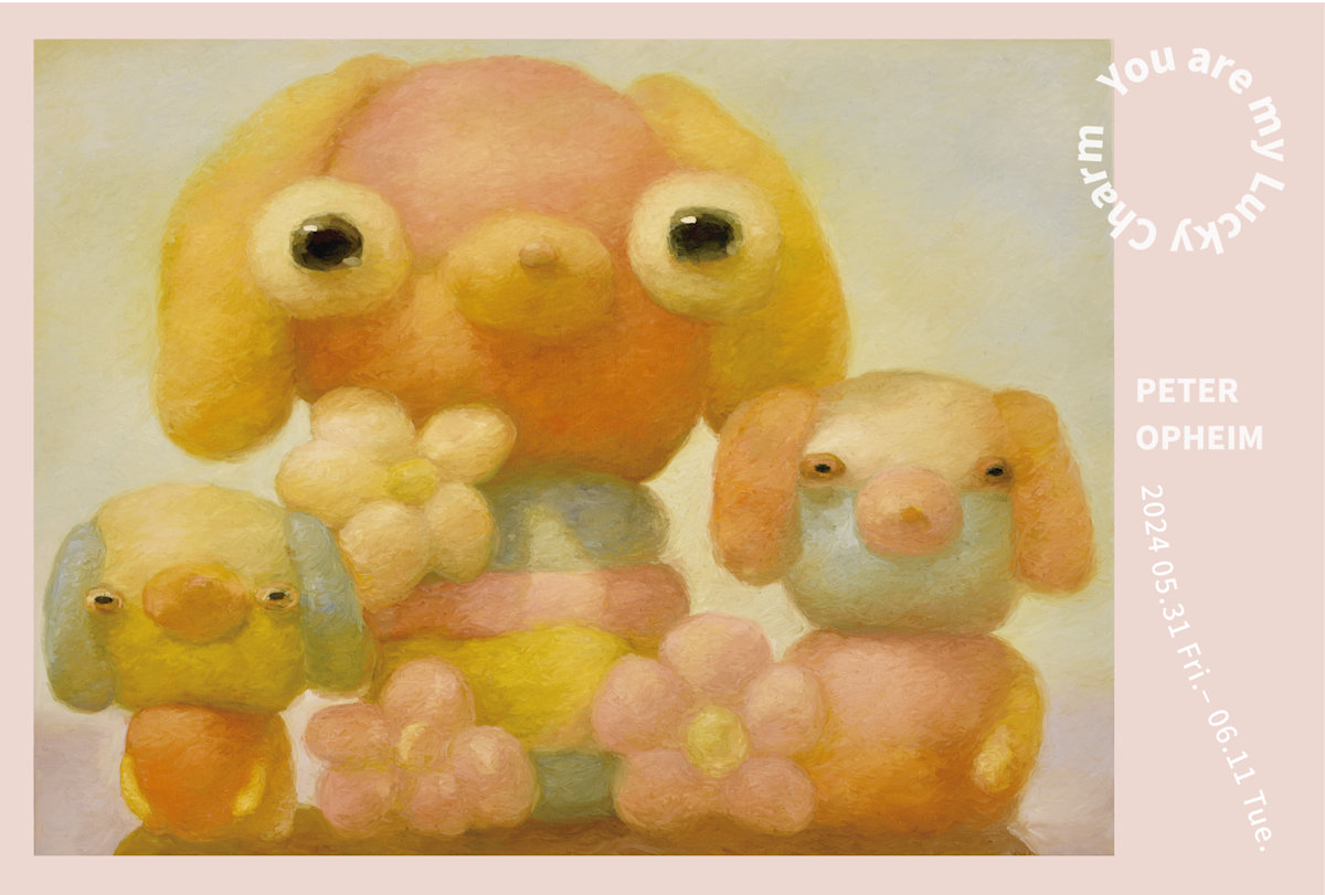 PETER OPHEIM 「You are my Lucky Charm」 （YOD TOKYO） ｜Tokyo Art Beat