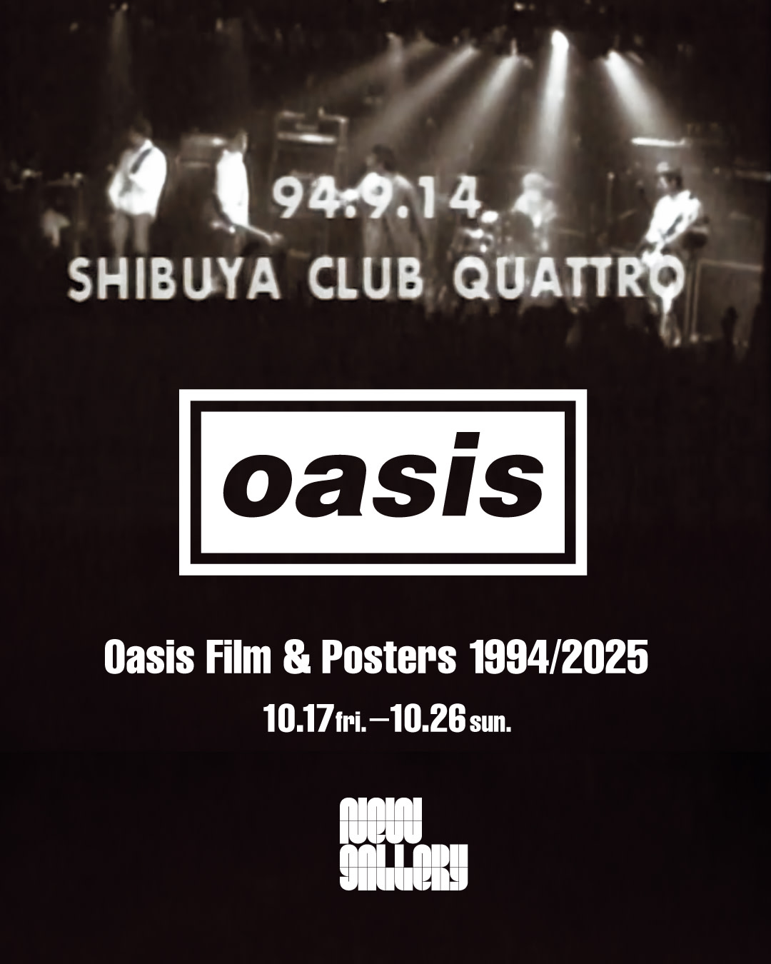 「Oasis Film & Posters 1994/2025」 （New Gallery） ｜Tokyo Art Beat