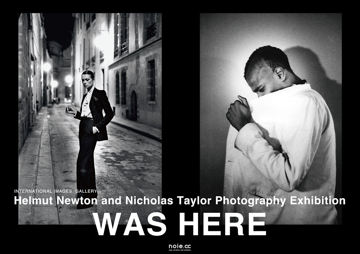 Helmut Newton + Nicholas Taylor "Was Here" （Noie Extent） ｜Tokyo Art Beat