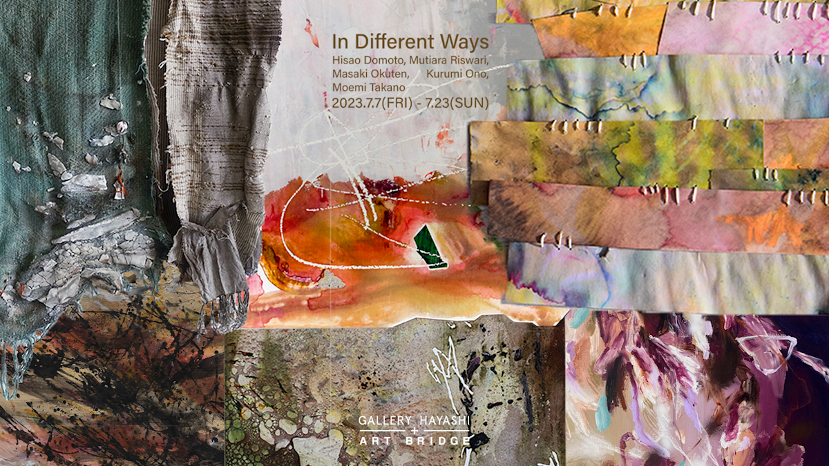 In Different Ways （Gallery Hayashi + Art Bridge） ｜Tokyo Art Beat