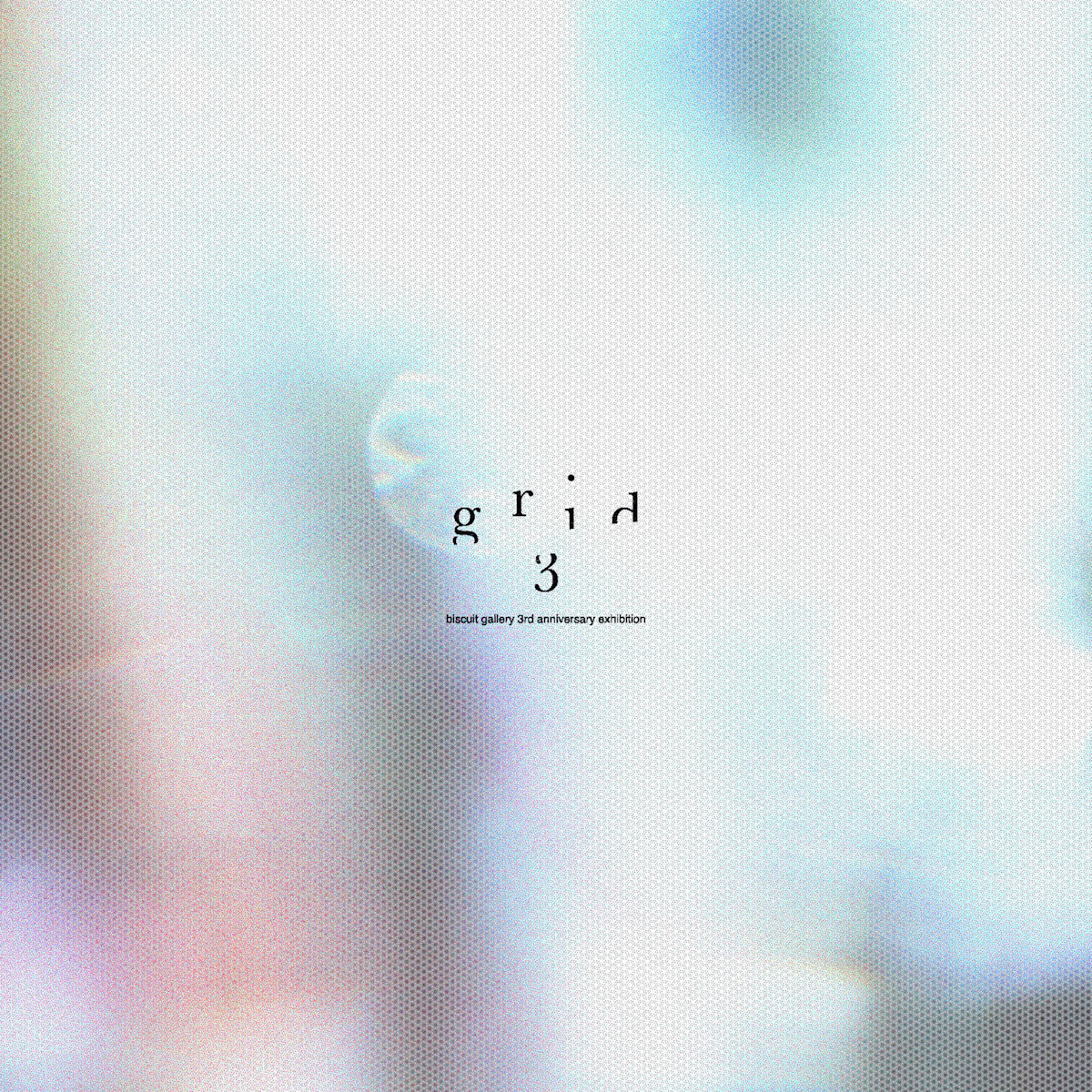 「biscuit gallery 3rd anniversary exhibition 『grid3』」 （biscuit gallery） ｜Tokyo Art Beat