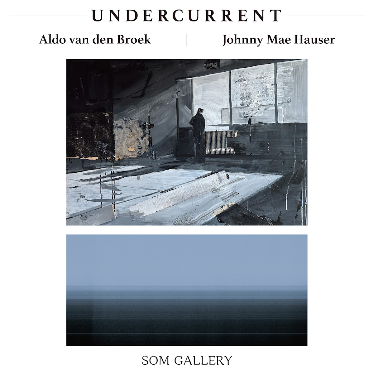 ジョニー・メイ・ハウザー + アルド・バン・デン・ブローク 「UNDERCURRENT」 （SOM GALLERY） ｜Tokyo Art Beat