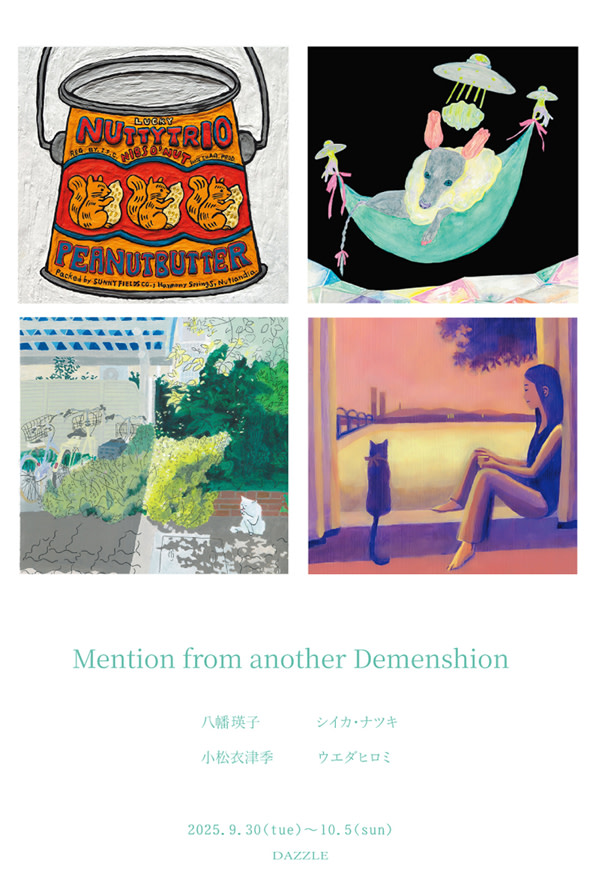 「Mention from another Demension-異次元からの呼びかけ-」 （DAZZLE） ｜Tokyo Art Beat