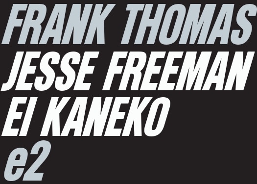Jesse Freeman + Ei Kaneko 「FRANK THOMAS」 （e2 gallery） ｜Tokyo Art Beat