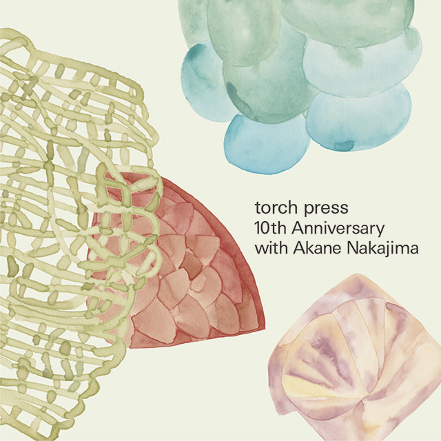 「torch press 10th Anniversary with Akane Nakajima」 （ON READING） ｜Tokyo ...