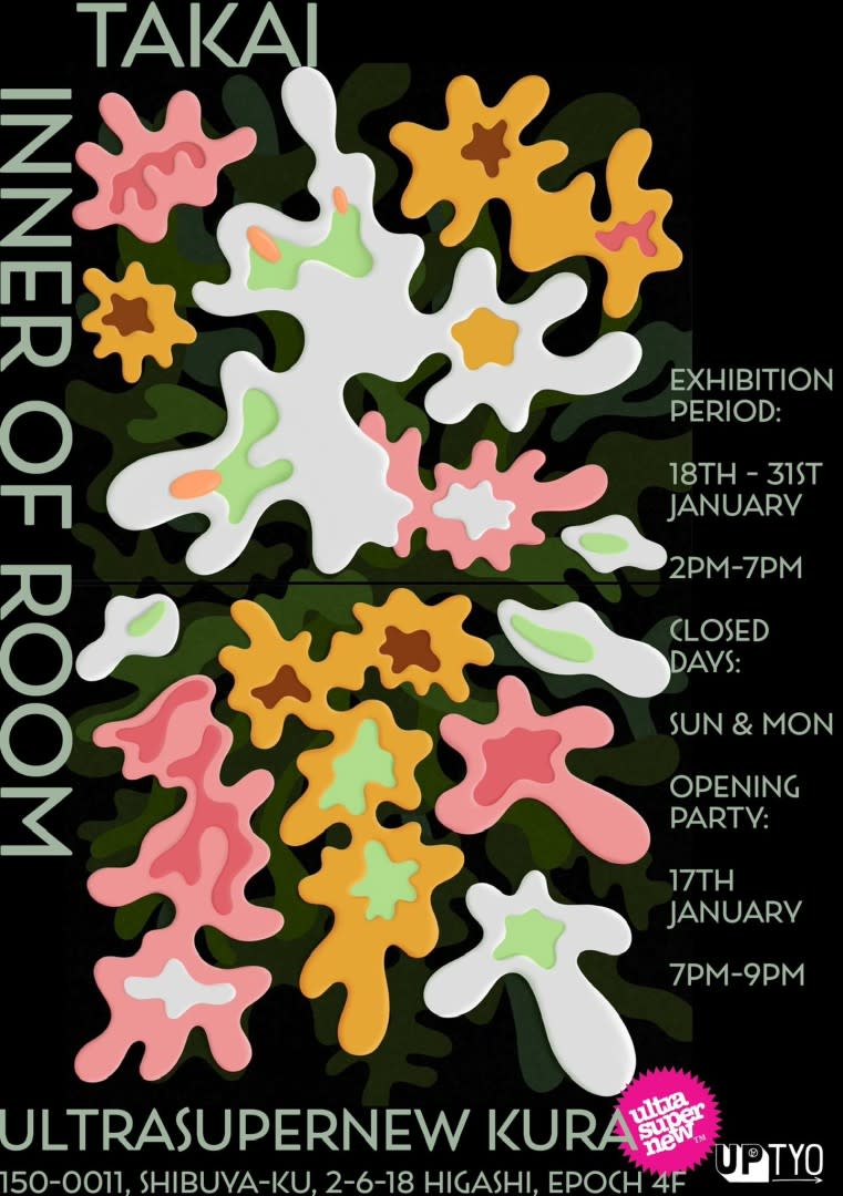 Takai 「INNER OF ROOM」 （UltraSuperNew KURA） ｜Tokyo Art Beat