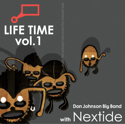 「Don Johnson Big Band with NEXTIDE/ LIFETIME Vol.1」展 （MONKEY GALLERY ...
