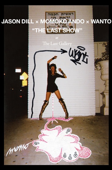 ジェイソン・ディル + 安藤桃子 + WANTO 「THE LAST SHOW」 （THE LAST GALLERY） ｜Tokyo Art Beat