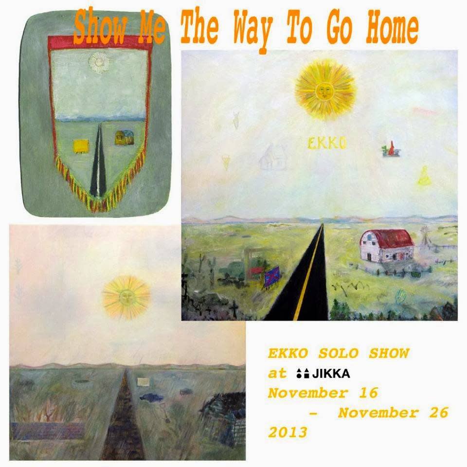 EKKO 「SHOW ME THE WAY TO GO HOME」 （実家 JIKKA） ｜Tokyo Art Beat