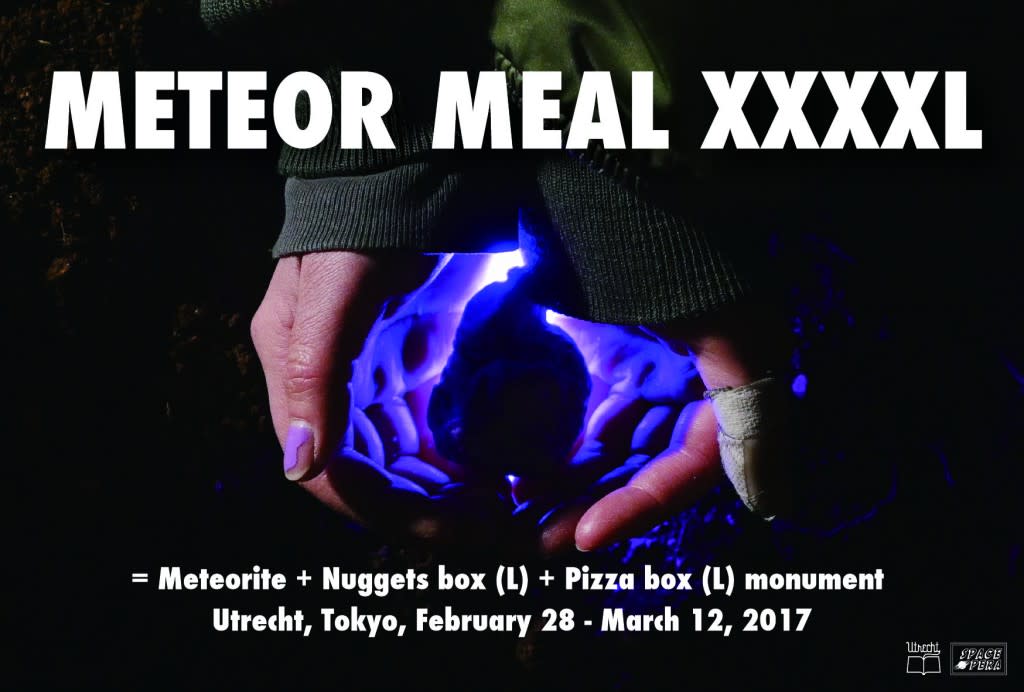 SPACE OPERA 「METEOR MEAL XXXXL」 （UTRECHT / NOW IDeA） ｜Tokyo Art Beat