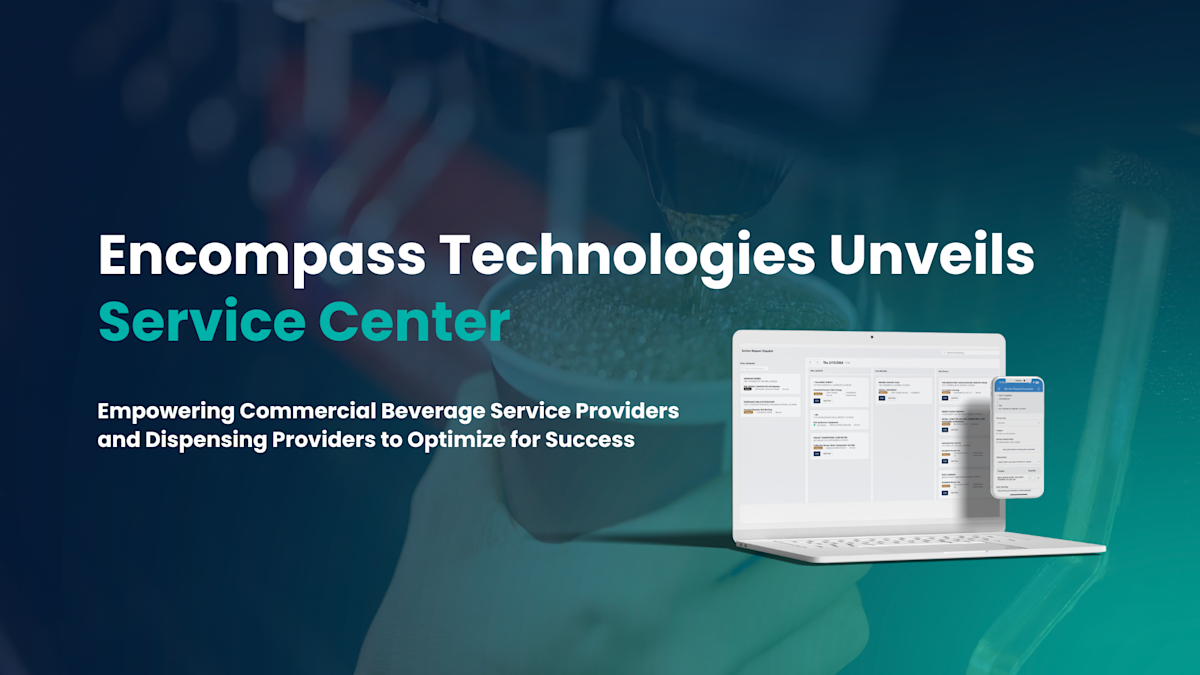 Encompass Technologies Unveils "Service Center", Empowering Commercial Beverage Service and ...