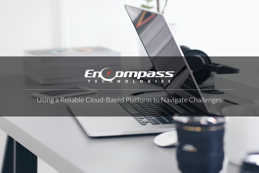 Using a Reliable Cloud-Based Platform to Navigate Challenges ...