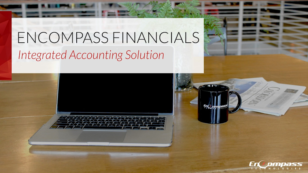 Encompass Financials - A Fully Integrated System | Encompass Technologies