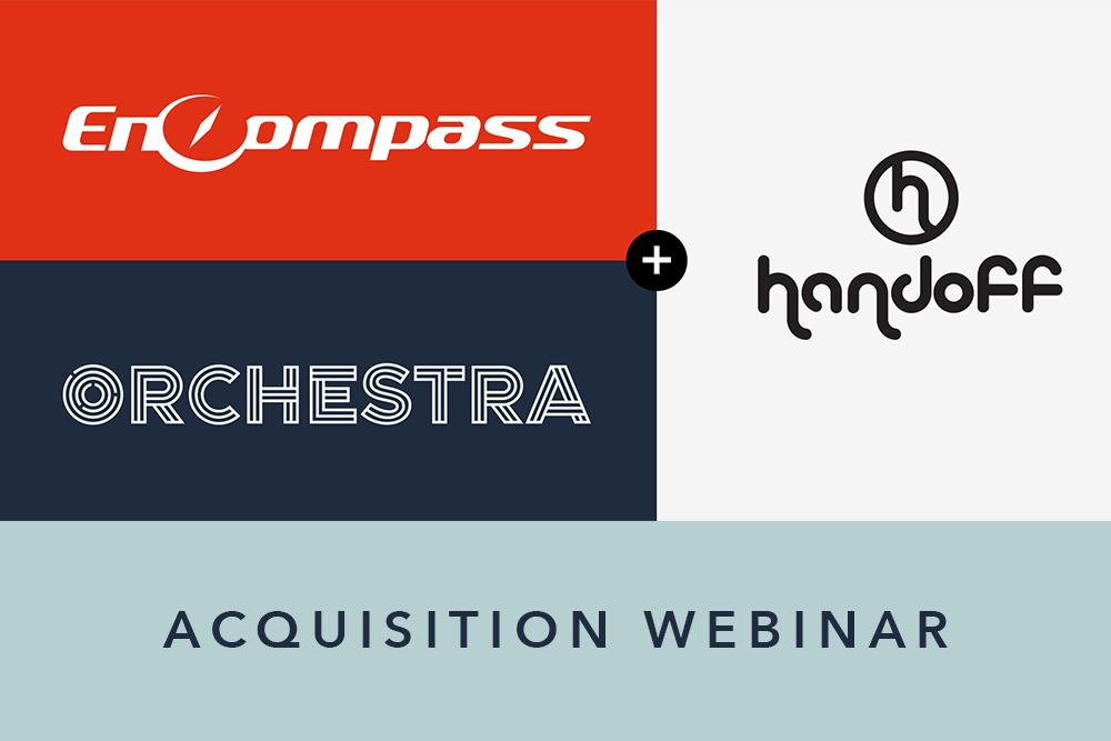 Encompass + Orchestra Merger Webinar | Encompass Technologies