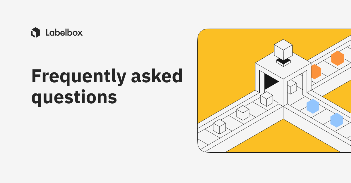 FAQs | Labelbox