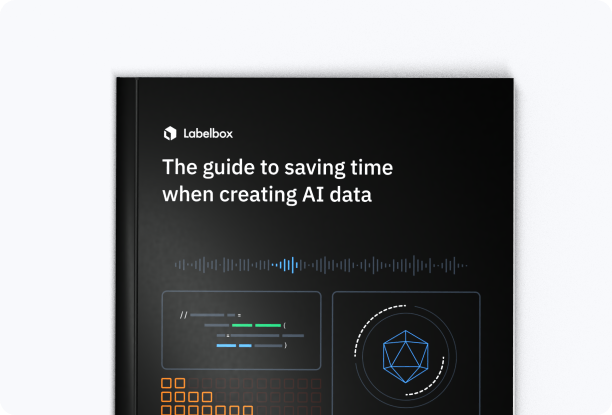 The guide to saving time when creating AI data