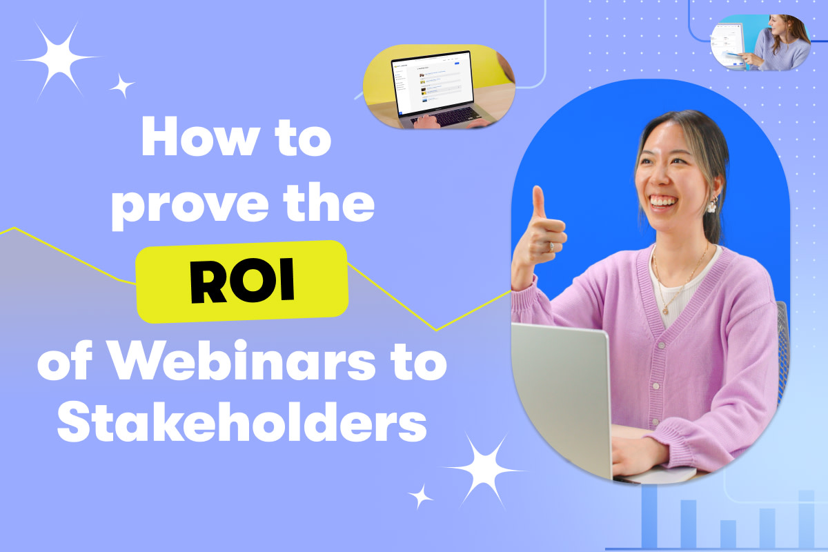 How To Prove The Roi Of Webinars To Stakeholders Wistia Blog