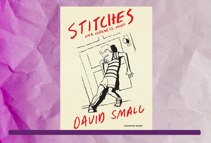 Stitches, de David Small [Reseña por Mario Cárdenas]