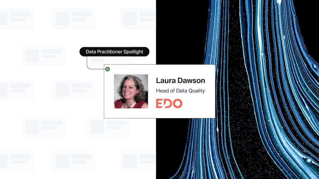 Data Practitioner Spotlight: Laura Dawson of EDO — Bigeye