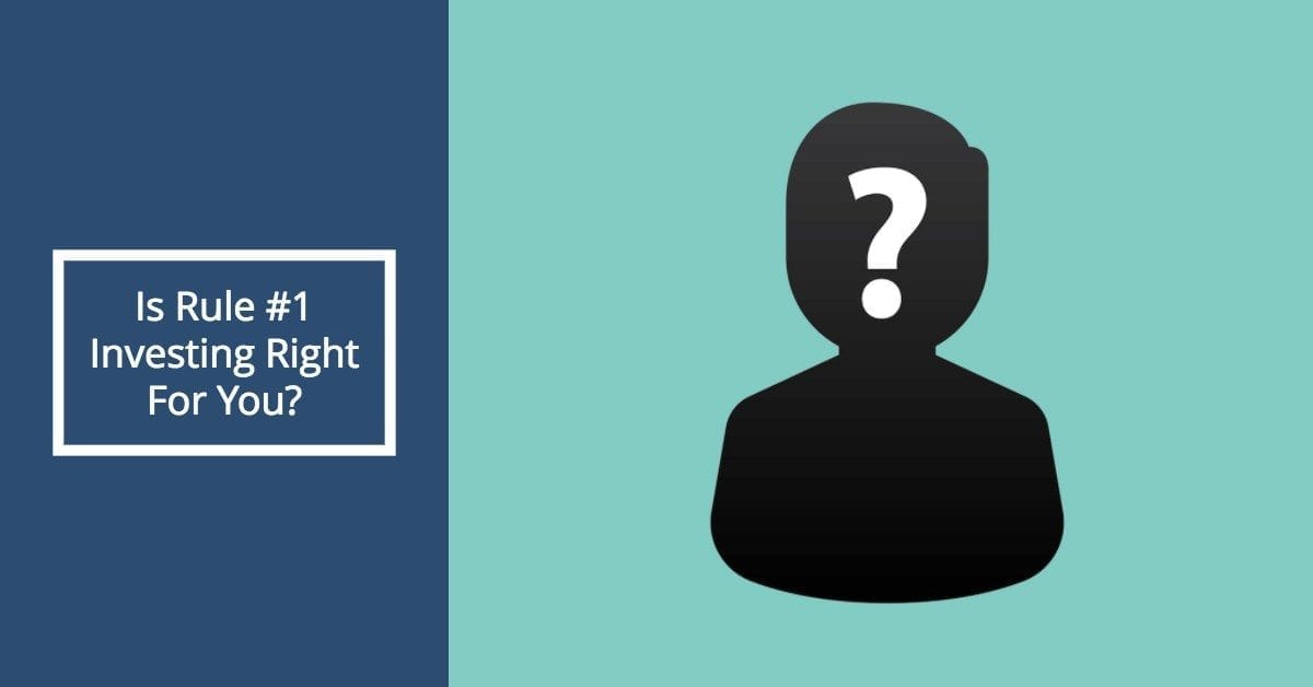 Is Rule #1 Investing Right for You?