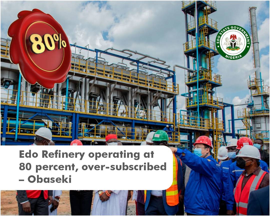Edo Refinery operating at 80 percent, over-subscribed – Obaseki