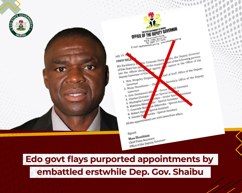 Edo govt flays purported appointments by embattled erstwhile Dep. Gov ...